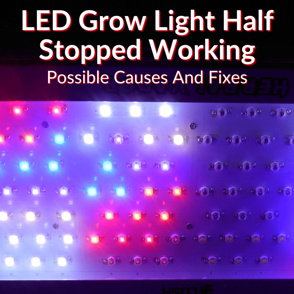 LED Grow Light Half Stopped Working (Diagnose & Repair)